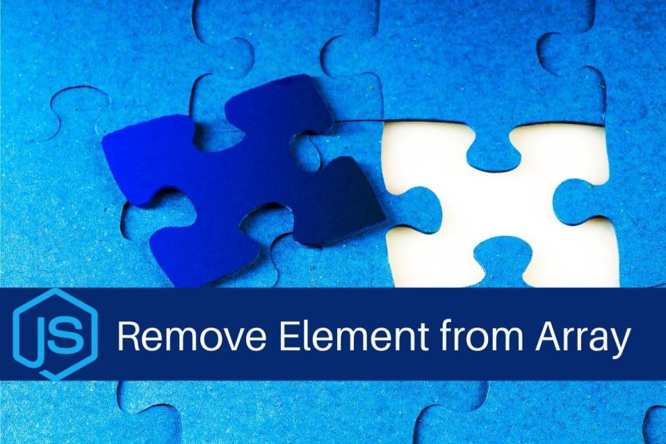 JavaScript Remove Element from Array: A Step-by-Step Tutorial ...