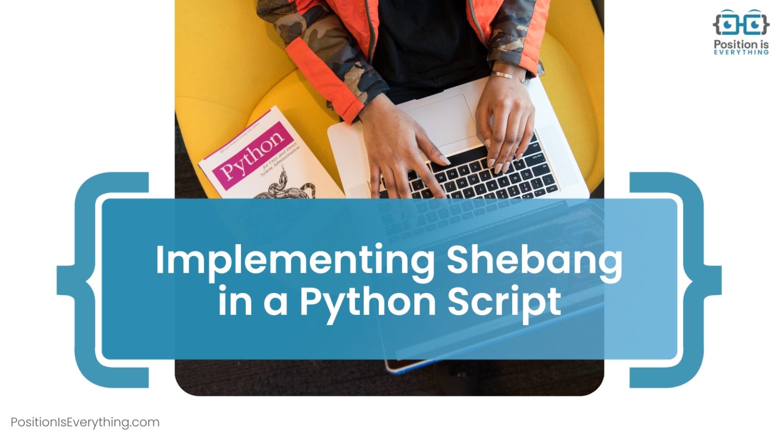 Python Shebang Complete Guide For Beginners Position Is Everything