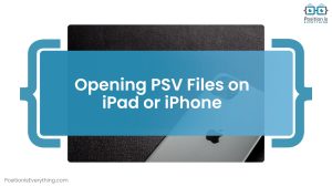 How To Open PSV Files: A Complete Guide - Position Is Everything