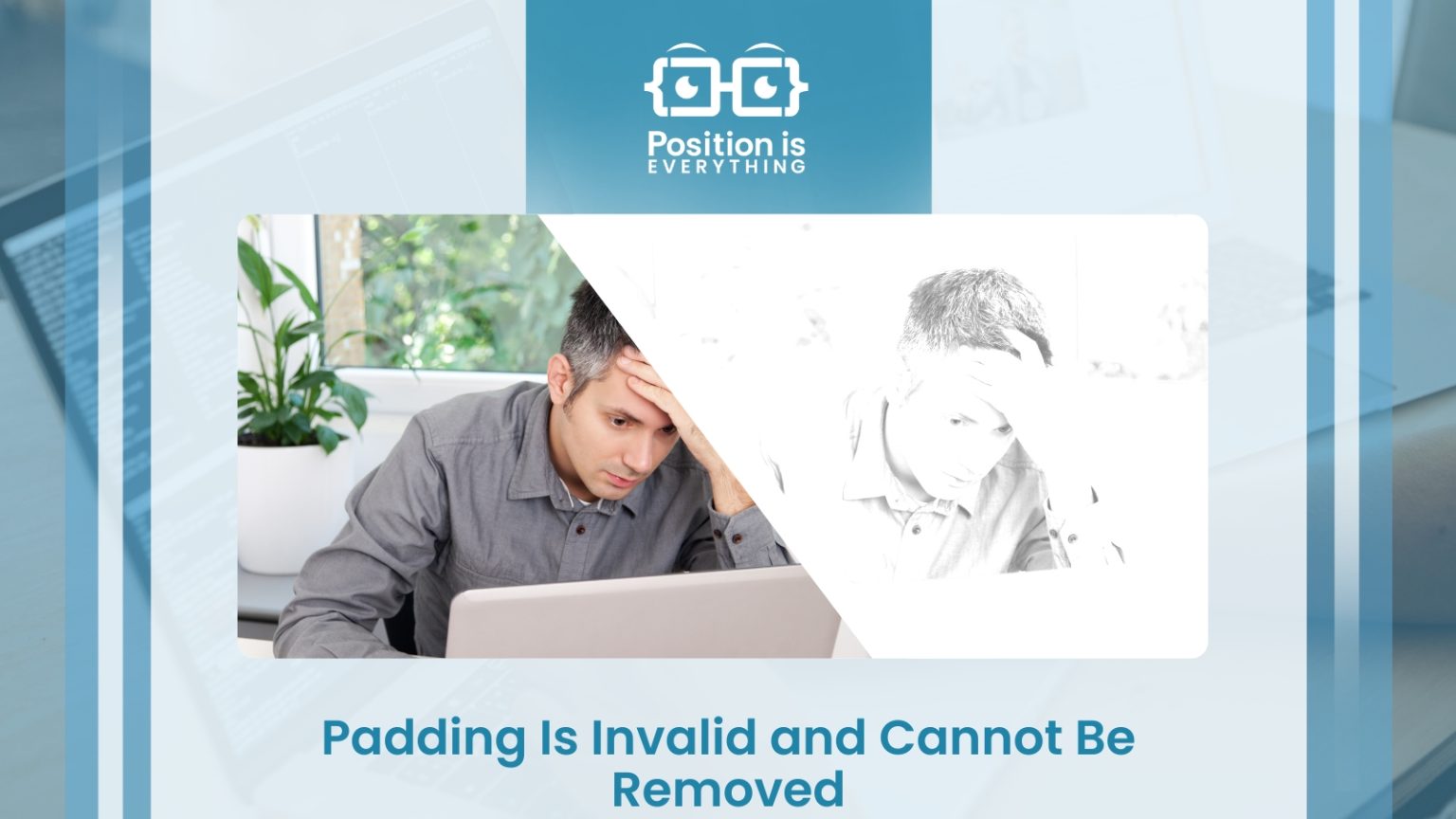 Padding Is Invalid and Cannot Be Removed: You Must Know This - Position ...