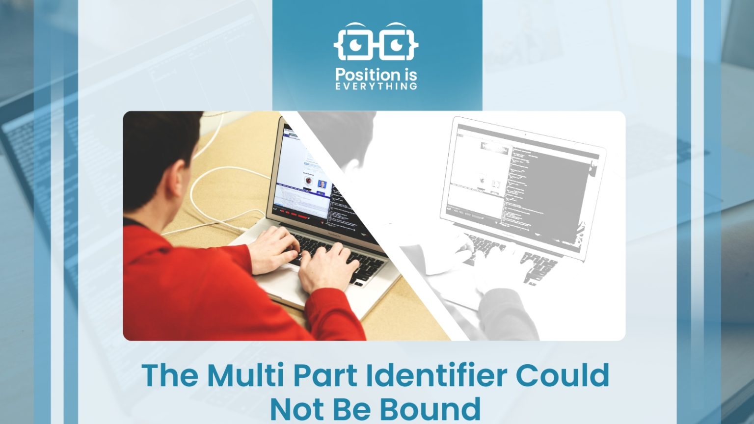 The Multi Part Identifier Could Not Be Bound: Causes and Fixes ...