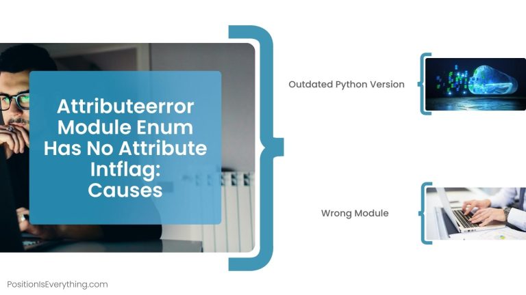 Attributeerror Module Enum Has No Attribute Intflag: Fixed - Position ...