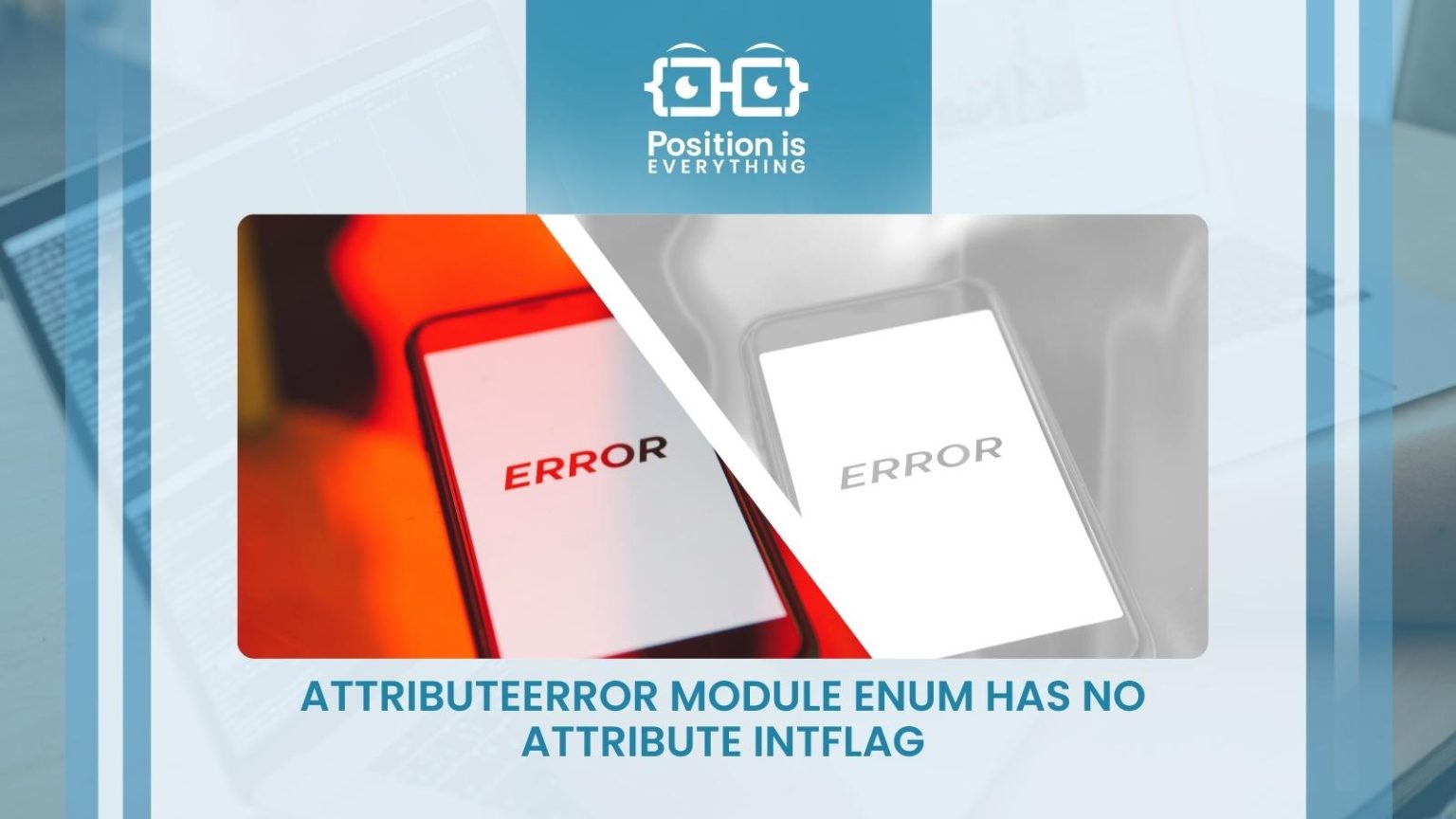 Attributeerror Module Enum Has No Attribute Intflag: Fixed - Position ...