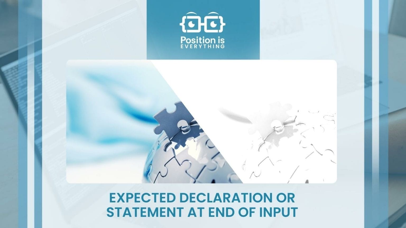 Expected Declaration or Statement at End of Input: Solved! - Position Is Everything