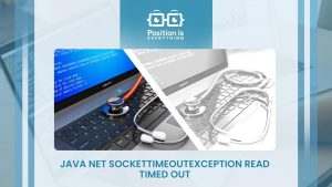 Java Net Sockettimeoutexception Read Timed Out: Easy Fixes – Position ...