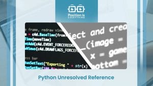 Python Unresolved Reference: A Detailed Debugging Guide - Position Is Everything