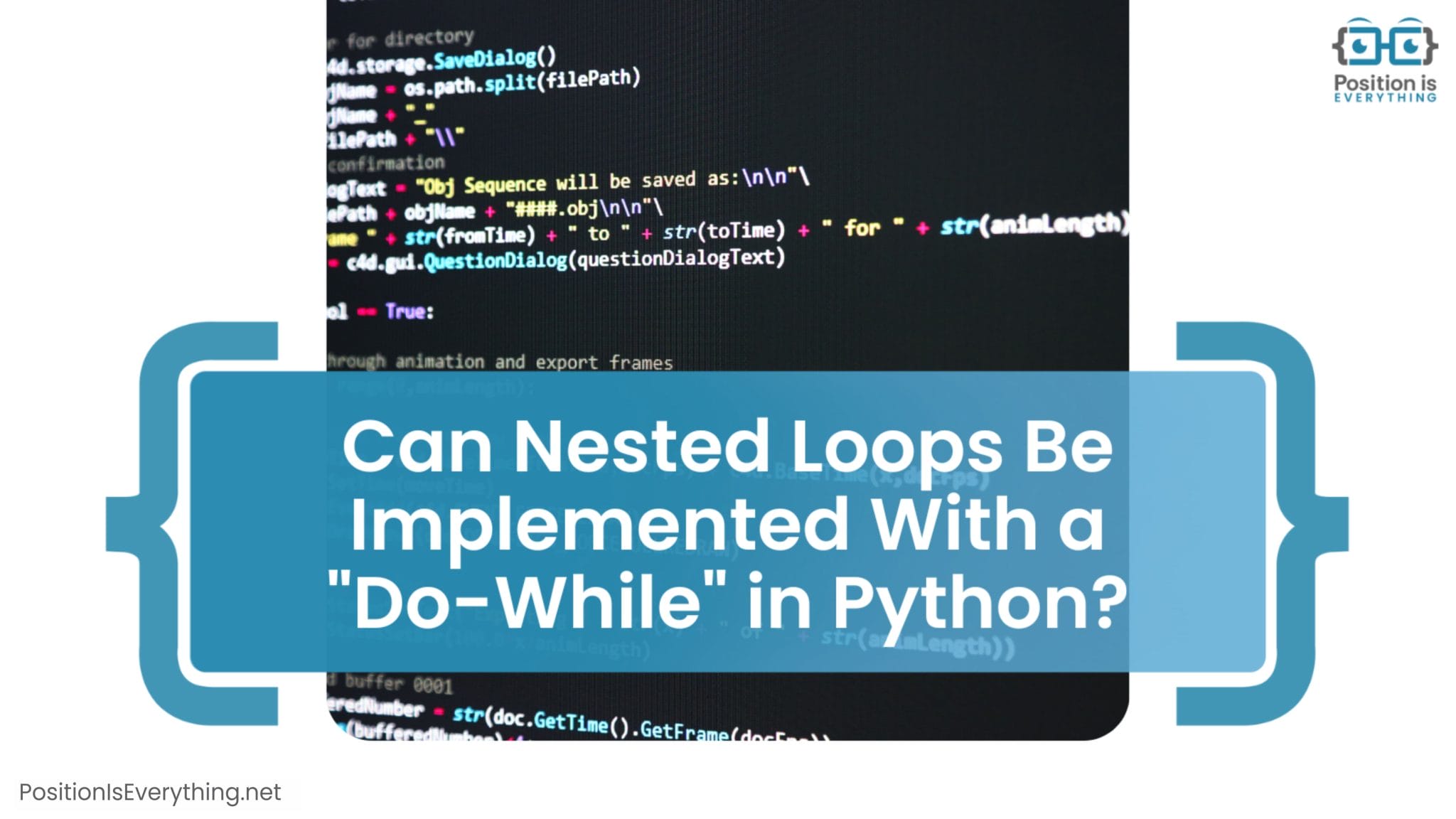 Python Do While Loop: The Definitive and Comprehensive Guide - Position ...